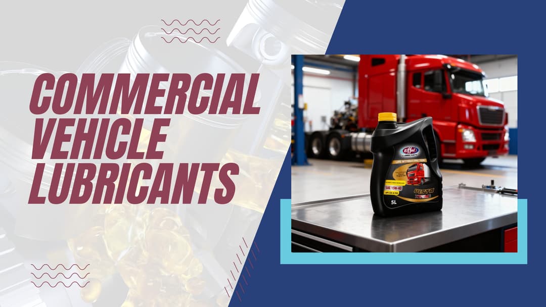 Heavy Duty Truck & Commercial Oils | Eiffel Lubricants Australia